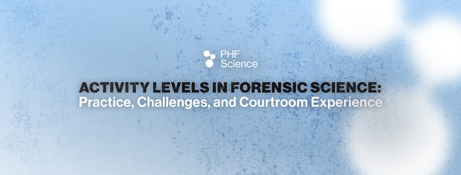 Activity Levels in Forensic Science Webinar